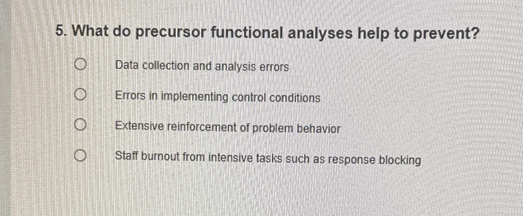 Solved What do precursor functional analyses help to | Chegg.com