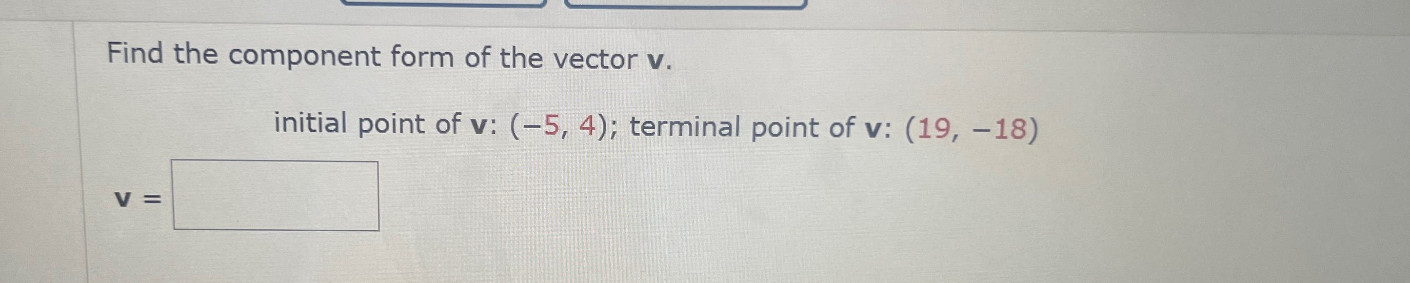 Solved Find the component form of the vector v.initial point | Chegg.com