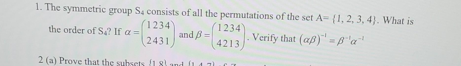 Solved 1 The Symmetric Group S4 Consists Of All The