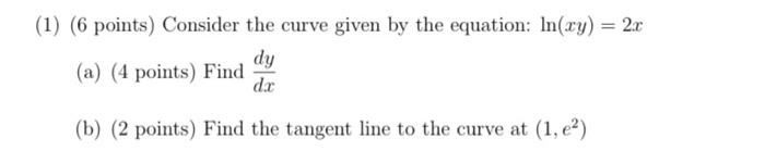 Solved (1) (6 points) Consider the curve given by the | Chegg.com