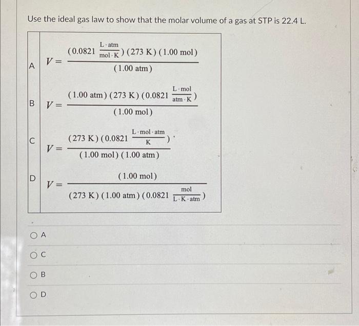 Solved Use the ideal gas law to show that the molar volume | Chegg.com