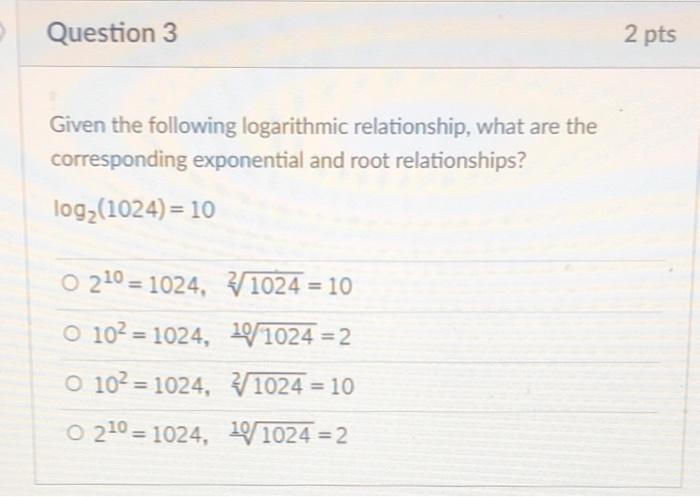 Solved Question 3 2 pts Given the following logarithmic | Chegg.com