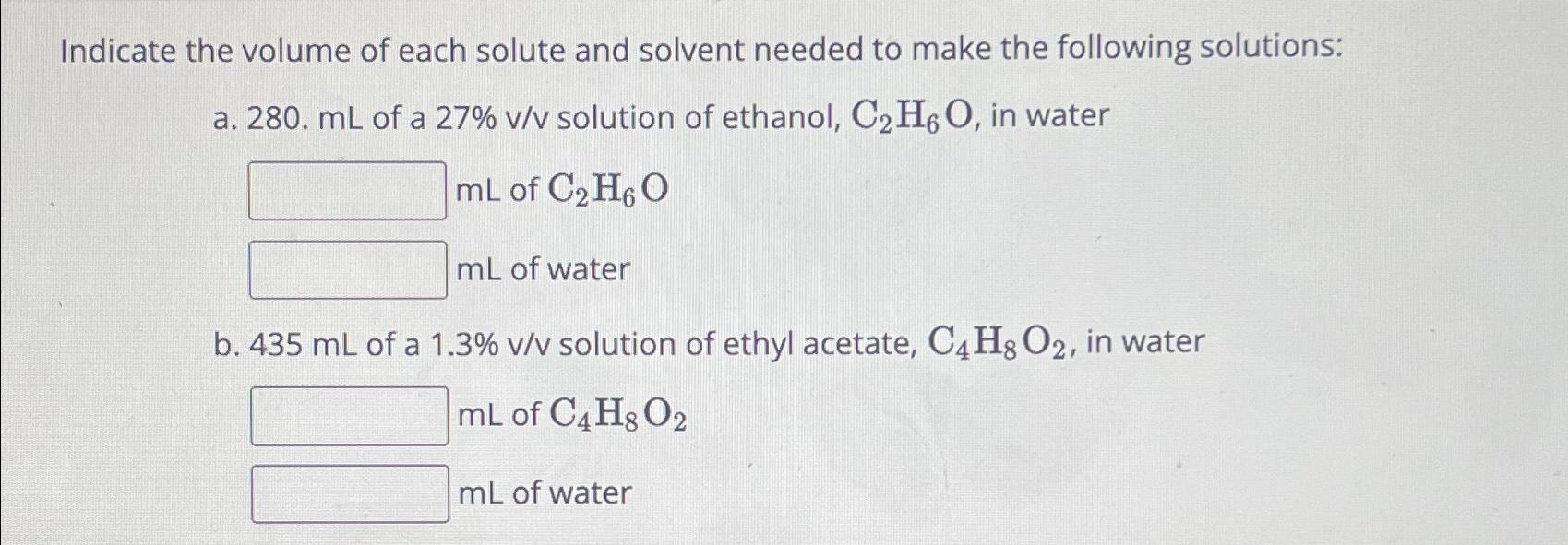 Solved Indicate the volume of each solute and solvent needed | Chegg.com
