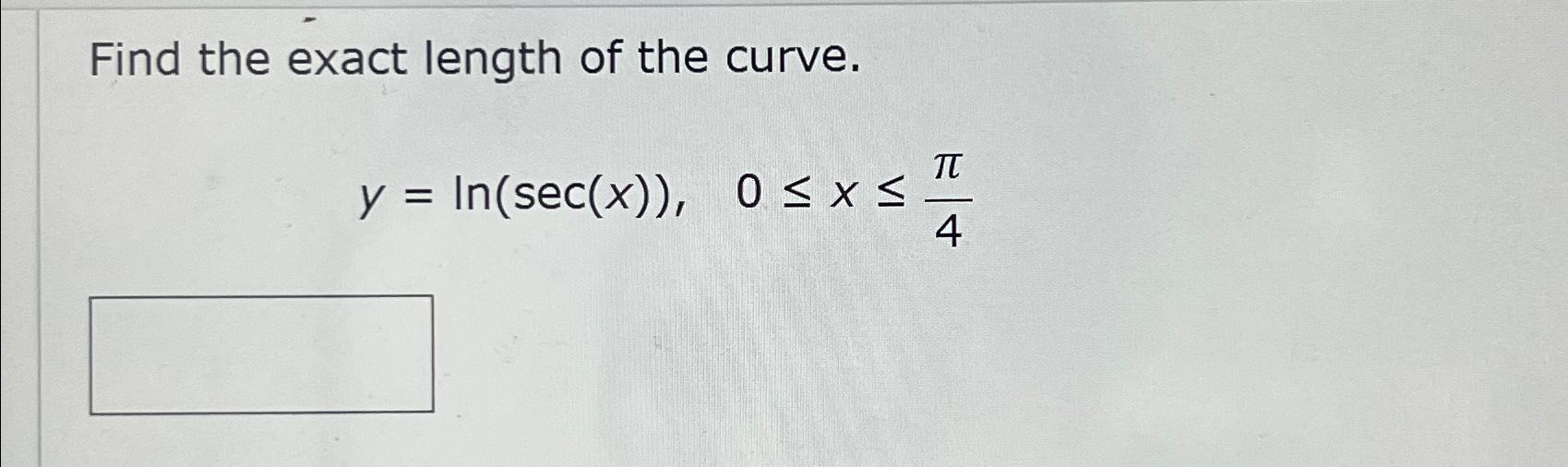 Solved Find the exact length of the | Chegg.com
