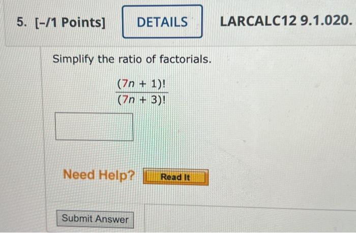 Solved Simplify the ratio of factorials. (7n+3)!(7n+1)! | Chegg.com