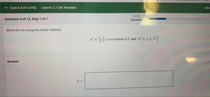 Solved Save & Exit Certify Lesson: 2.1 Set Notation Question | Chegg.com