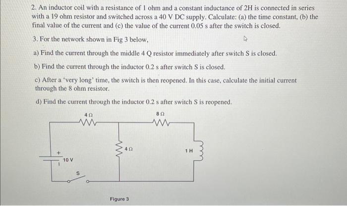 Solved 2. An inductor coil with a resistance of 1ohm and a | Chegg.com