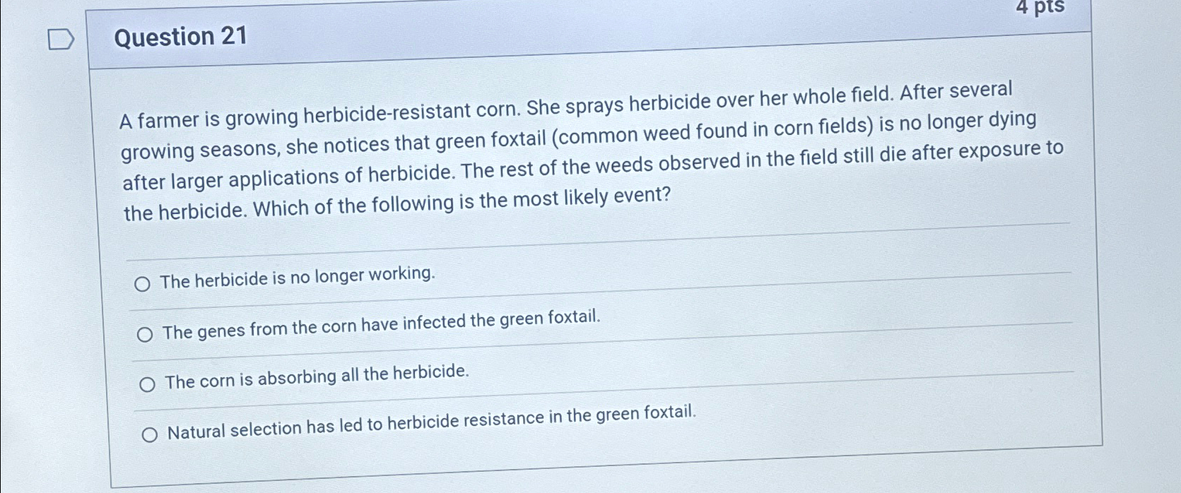 Solved Question 21A farmer is growing herbicide-resistant | Chegg.com