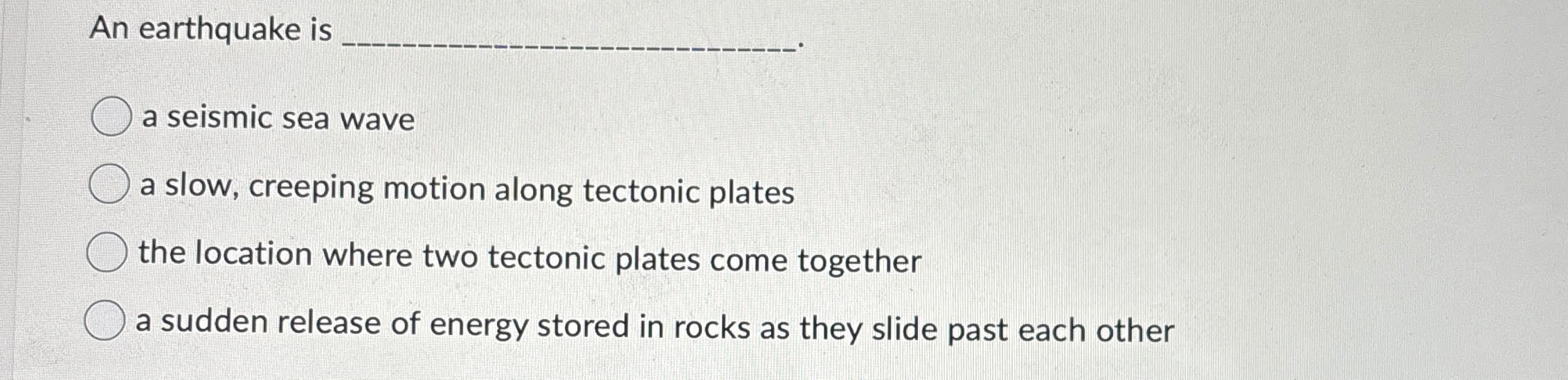 Solved An earthquake is q,a seismic sea wavea slow, creeping | Chegg.com