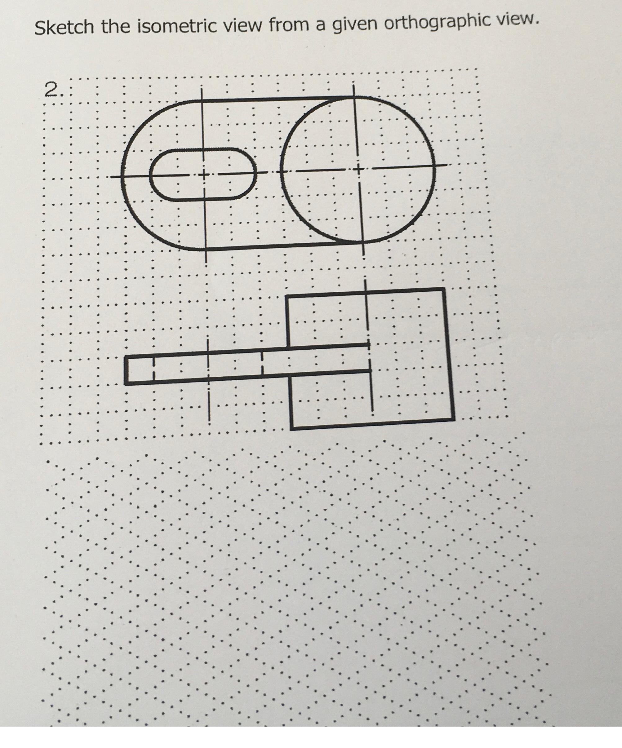 Solved Sketch the isometric view from a given orthographic | Chegg.com