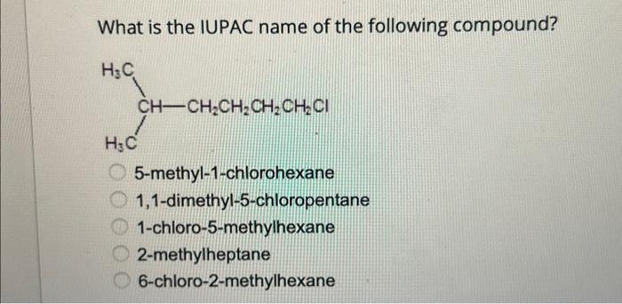 Solved What is the IUPAC name of the following compound? | Chegg.com