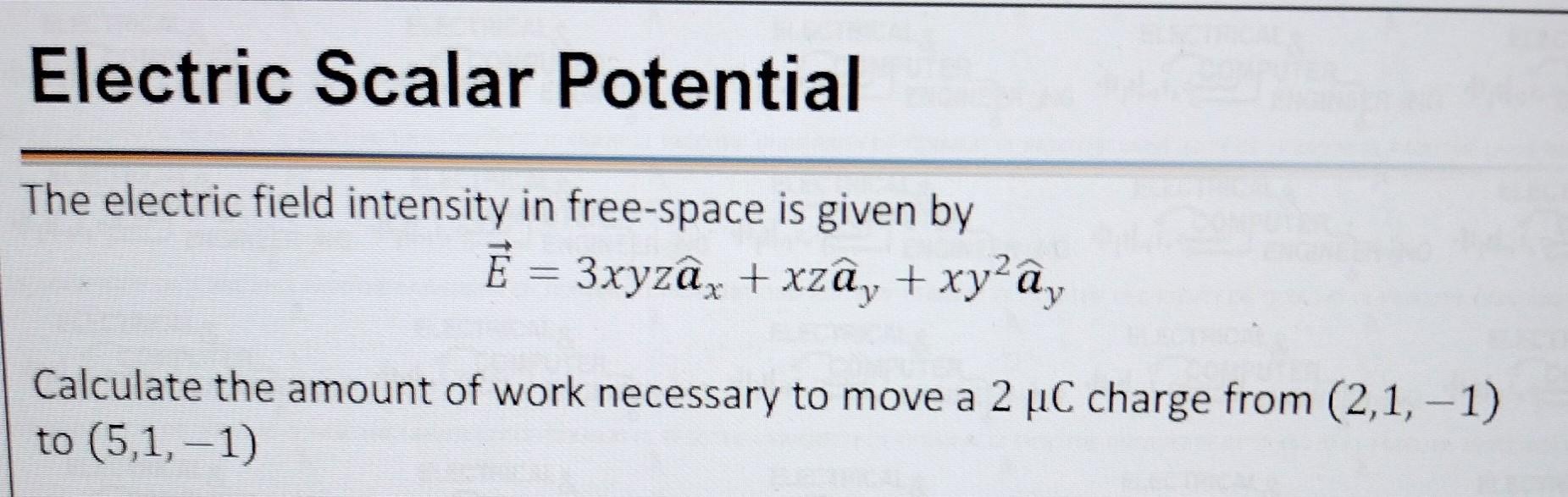 Solved Electric Scalar Potential The electric field | Chegg.com