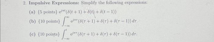 Solved 2. Impulsive Expressions: Simplify the following | Chegg.com