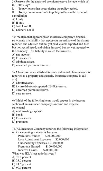 Solved 3) Reasons for the unearned premium reserve include | Chegg.com