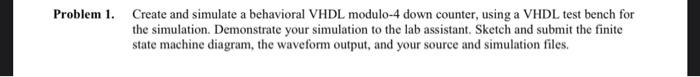 Problem 1 Create And Simulate A Behavioral Vhdl 9357