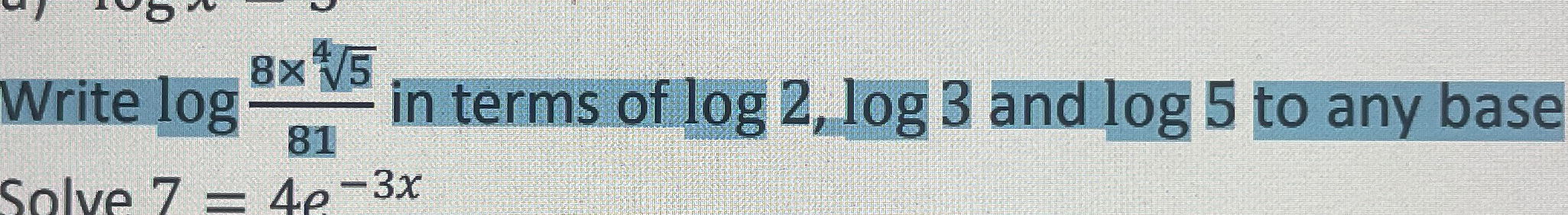 Solved Write log(8×5481) ﻿in terms of log2,log3 ﻿and log5 | Chegg.com