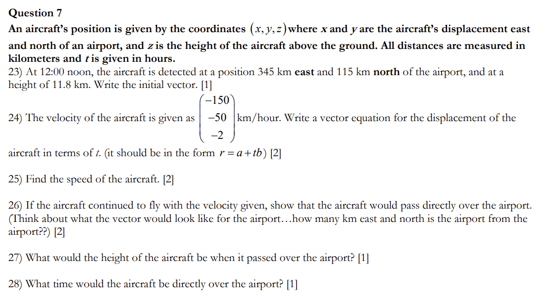 Solved Question 7An aircraft's position is given by the | Chegg.com