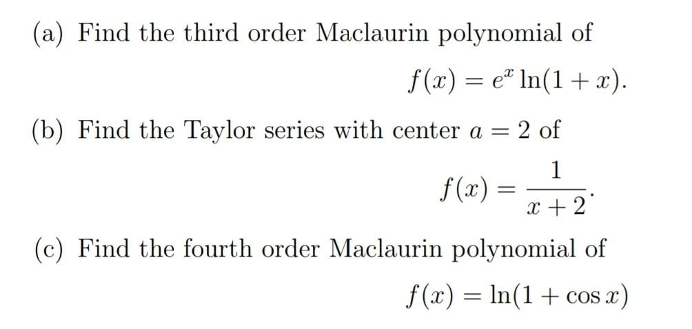 Solved (a) Find the third order Maclaurin polynomial of f(x) | Chegg.com