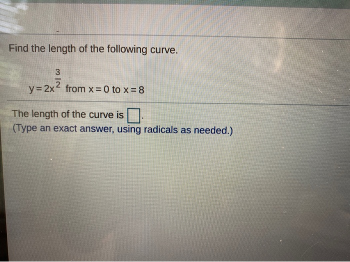 Solved Find the length of the following curve. y= 2x2 from | Chegg.com