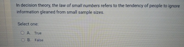 Solved In decision theory, the law of small numbers refers | Chegg.com