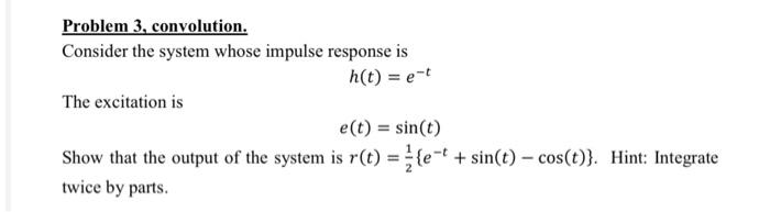 Solved Problem 3, convolution. Consider the system whose | Chegg.com