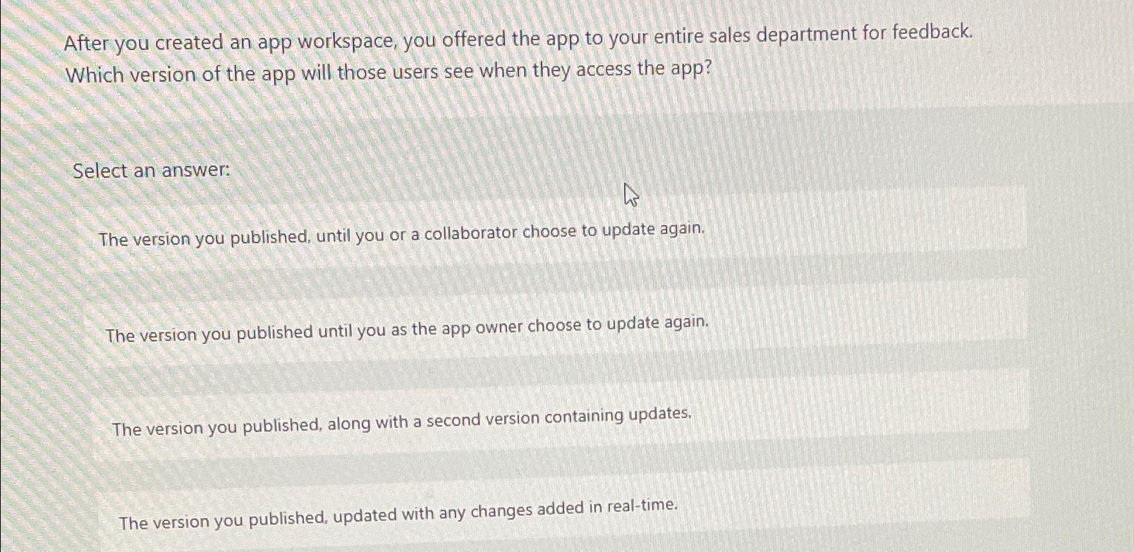 Solved After you created an app workspace, you offered the | Chegg.com