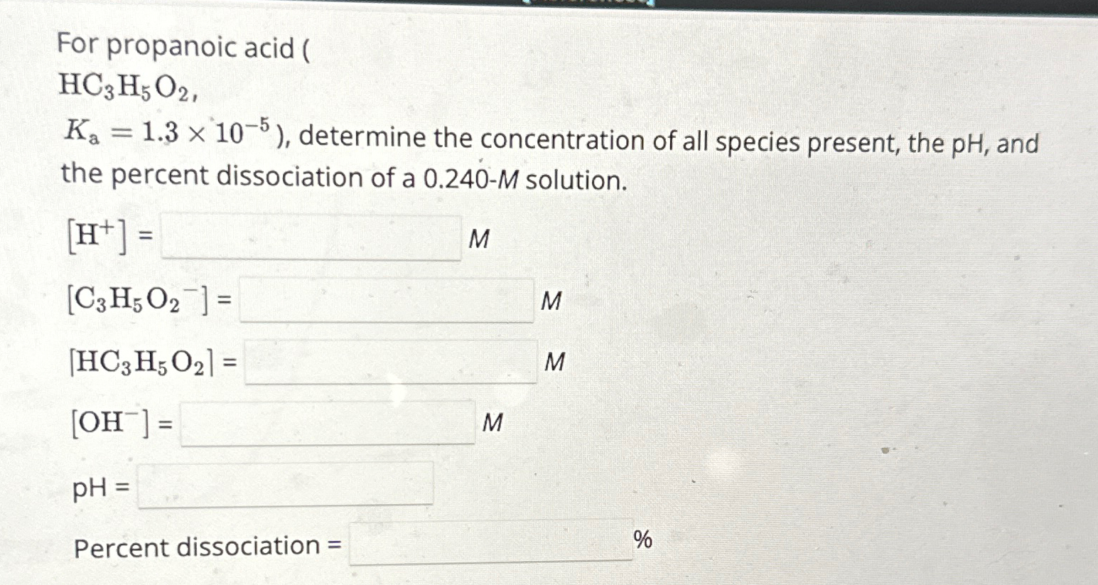 Solved For propanoic acid (HC3H5O2, ﻿Ka=1.3×10-5 ), | Chegg.com