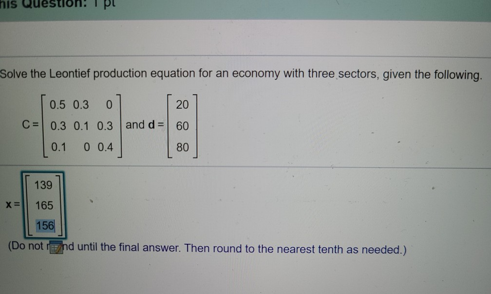 Solved his Question: pl Solve the Leontief production | Chegg.com