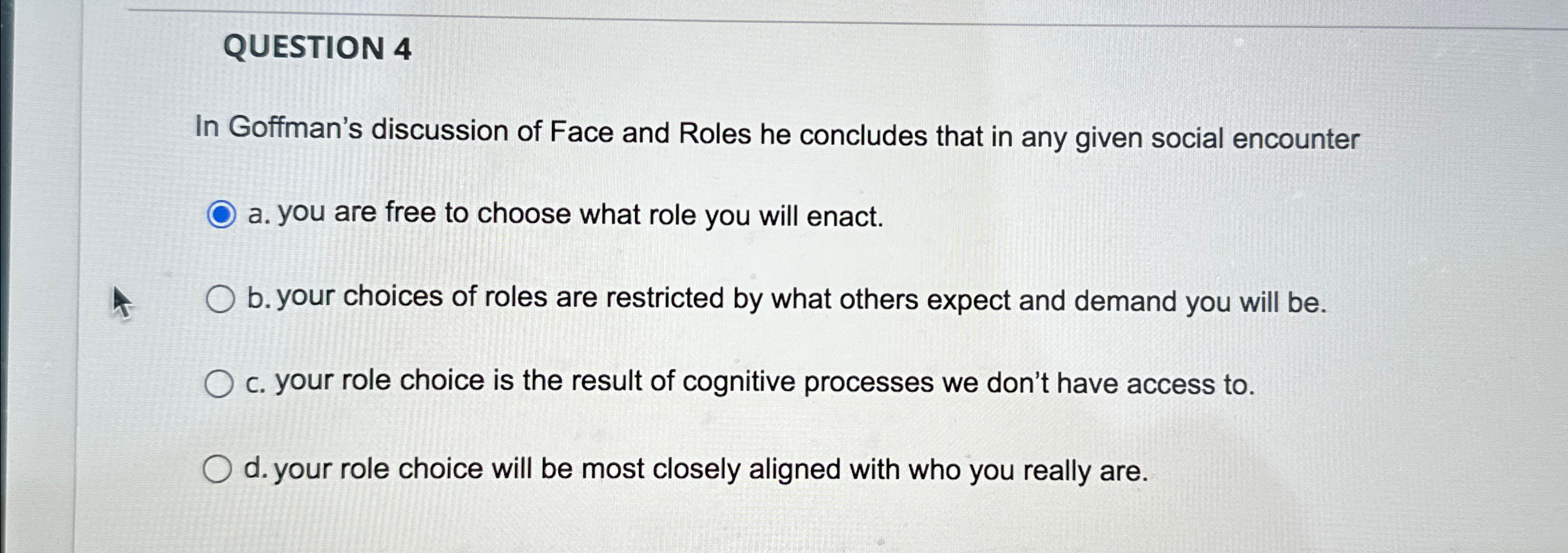 Solved QUESTION 4In Goffman's discussion of Face and Roles | Chegg.com