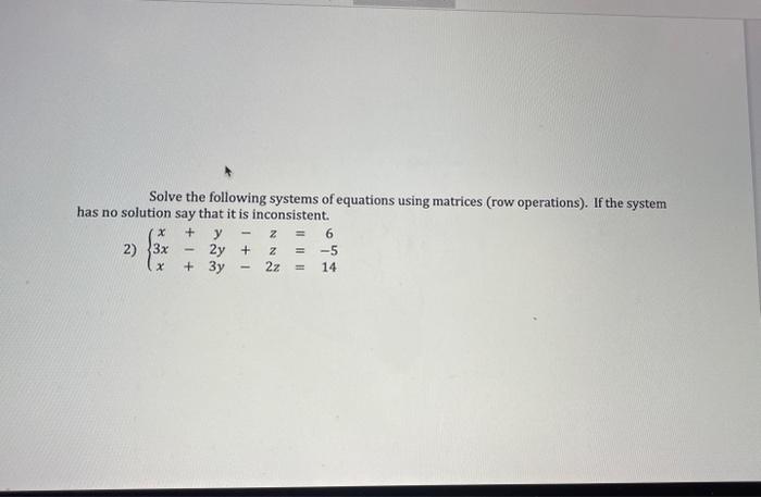 Solved Solve the following systems of equations using | Chegg.com