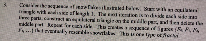 Solved 3. Consider the sequence of snowflakes illustrated | Chegg.com