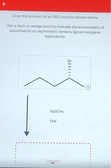 Solved Draw the product of an SN2 reaction shown below. Use | Chegg.com