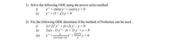 Solved 1) Solve the following ODE using the power series | Chegg.com