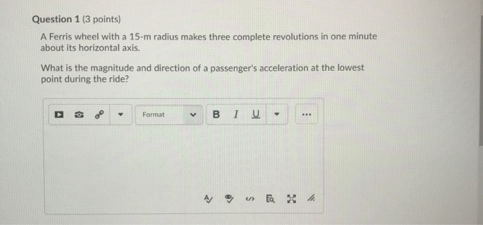 Solved Question 1 (3 points) A Ferris wheel with a 15-m | Chegg.com