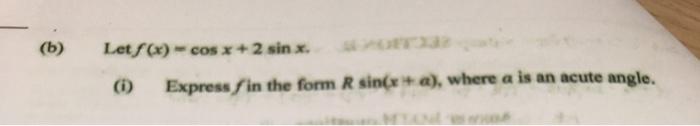 Solved Let f (x) - cos x + 2 sinx. Express f in the form R | Chegg.com