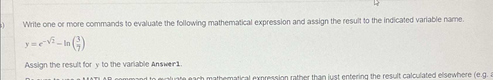 Solved Write one or more commands to evaluate the following | Chegg.com