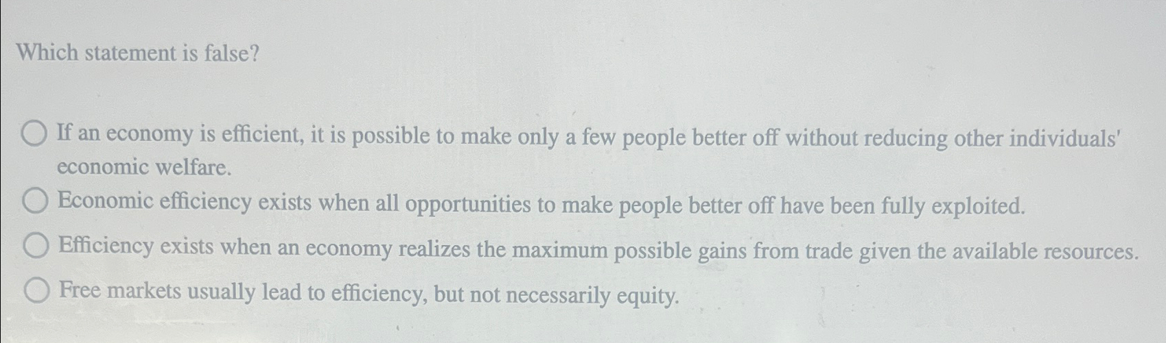 Solved Which statement is false?If an economy is efficient, | Chegg.com