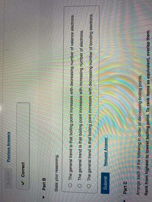 Solved Previous Answers Correct Part B State your reasoning. | Chegg.com