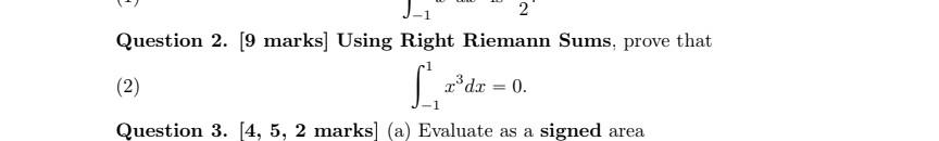 Solved Question 2. [9 marks] Using Right Riemann Sums, prove | Chegg.com