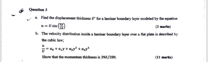 Solved el Question 3 a. Find the displacement thickness &* | Chegg.com