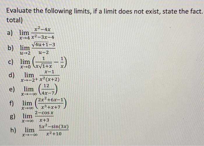 Solved evaluate the follwoing limits, if the limit does not | Chegg.com