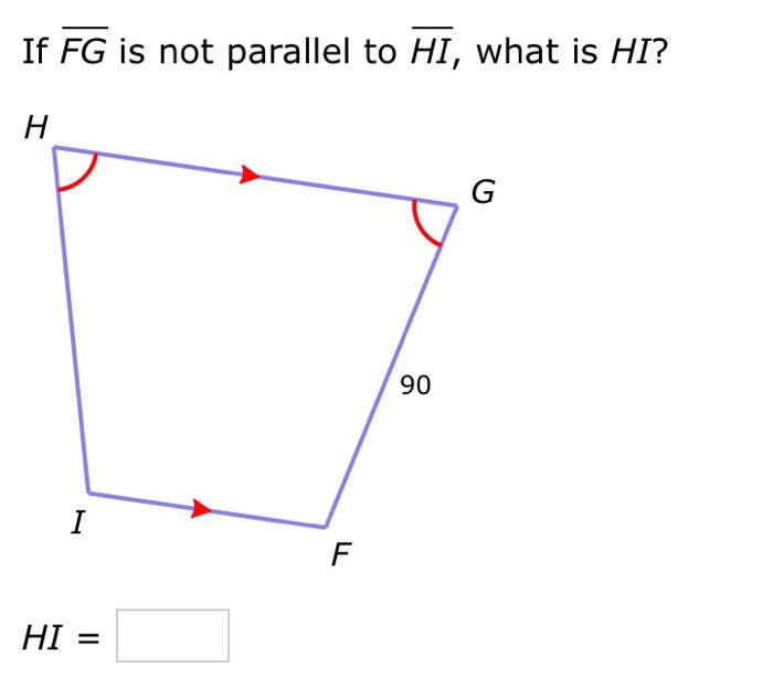 Solved If FG is not parallel to HI, what is HI? | Chegg.com