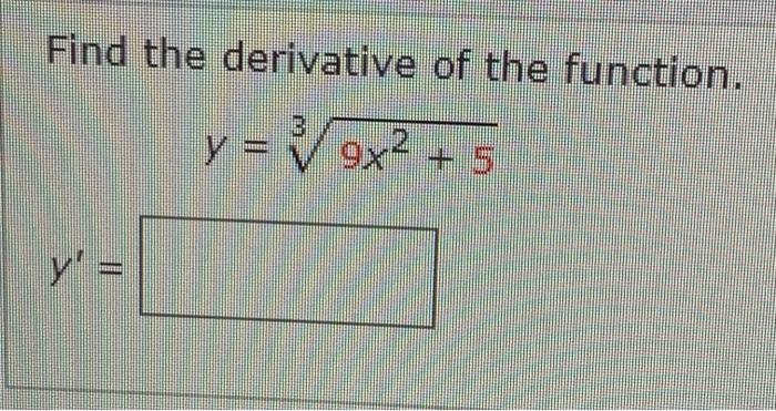 Solved Find the derivative of the function. 3 y = V 9x2 9x2 | Chegg.com