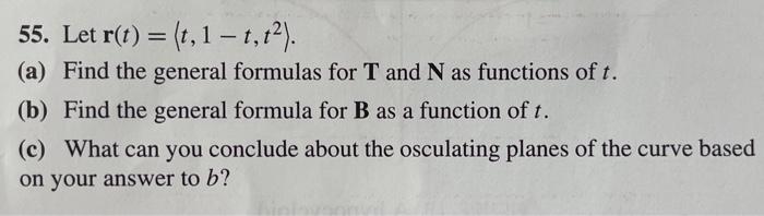 Solved 55. Let r(t)= t,1−t,t2 . (a) Find the general | Chegg.com