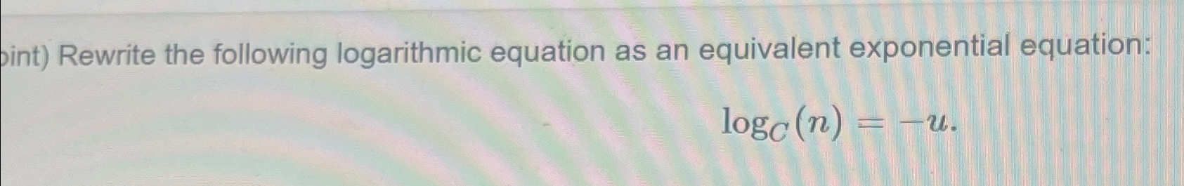 Solved pint) ﻿Rewrite the following logarithmic equation as | Chegg.com