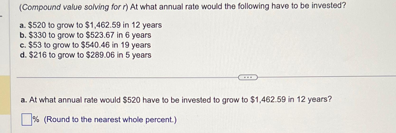 Solved (Compound value solving for r ) At what annual rate | Chegg.com