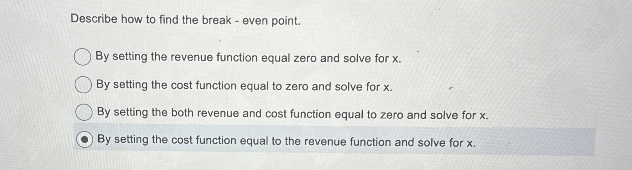 Solved Describe how to find the break - ﻿even point.By | Chegg.com