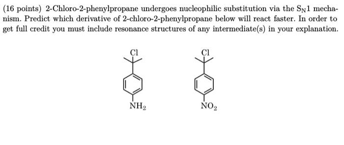 Solved (16 points) 2-Chloro-2-phenylpropane undergoes | Chegg.com