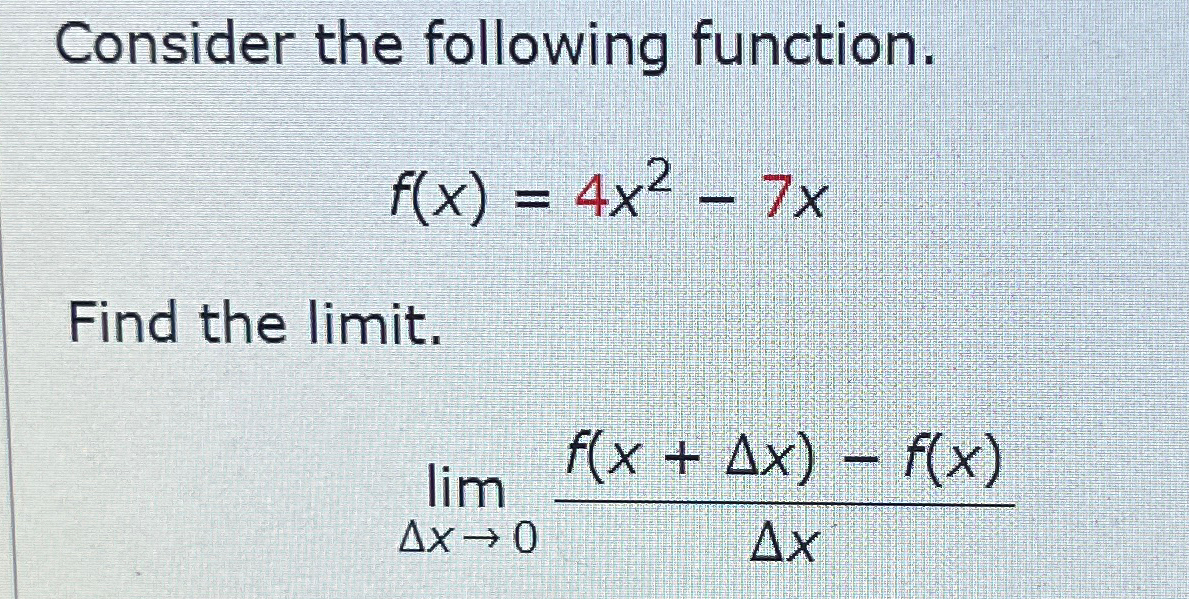 Solved Consider The Following Functionfx4x2 7xfind The 2563