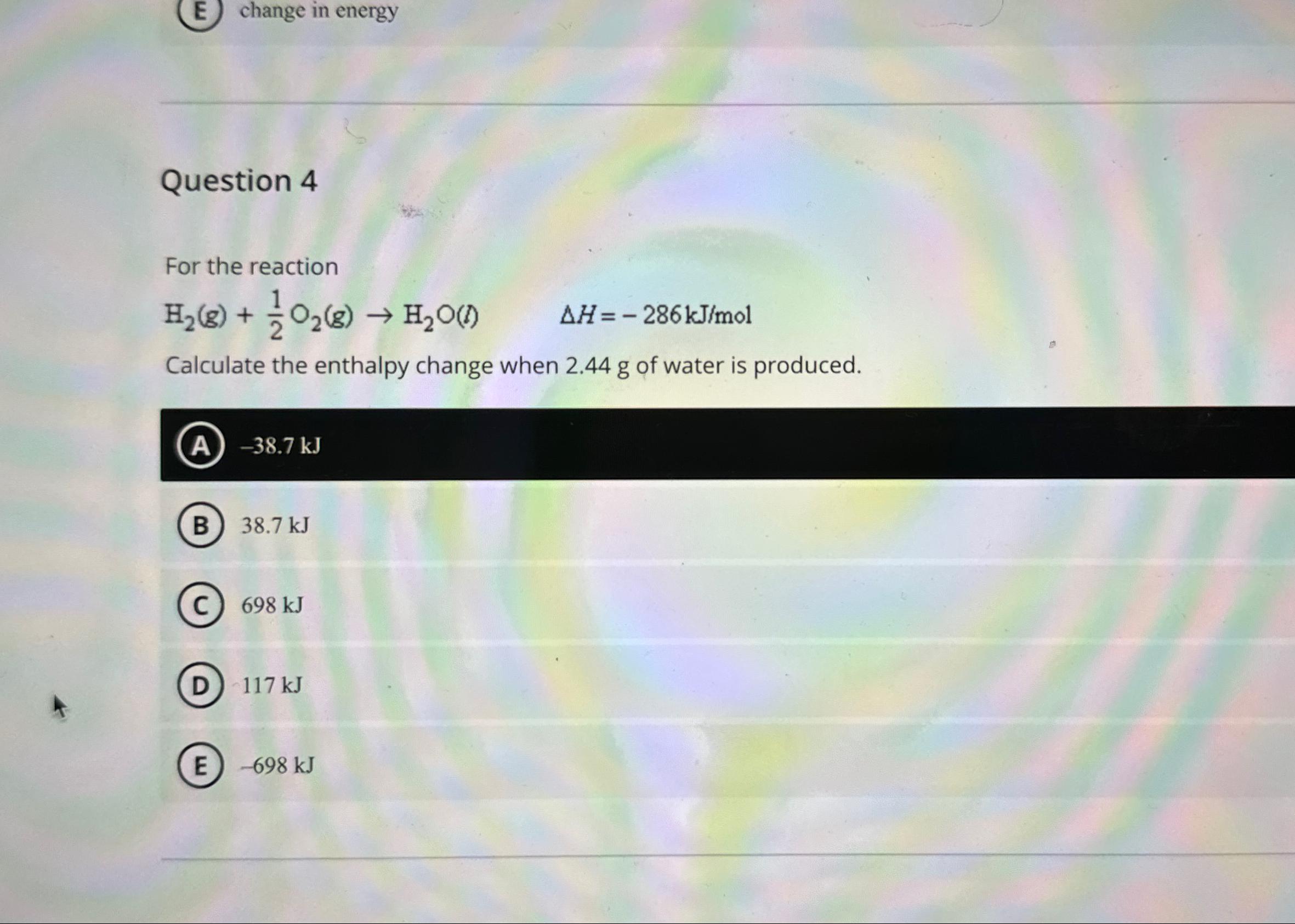 Solved (E) ﻿change in energyQuestion 4For the | Chegg.com
